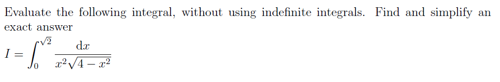 Solved Evaluate the following integral, without using | Chegg.com