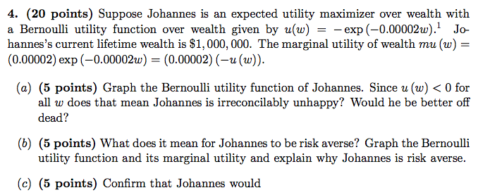 Solved Suppose Johannes is an expected utility maximizer | Chegg.com
