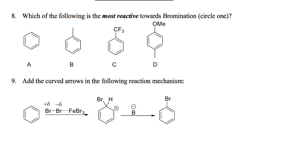 Solved 8. Which of the following is the most reactive | Chegg.com