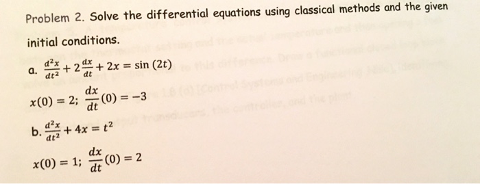 Solved Solve the differential equations using classical | Chegg.com