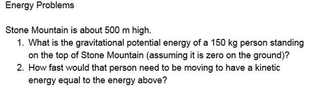 Solved Energy Problems Stone Mountain is about 500 m high. | Chegg.com
