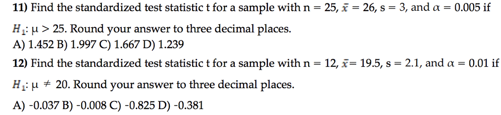 Solved 11) Find the standardized test statistic t for a | Chegg.com