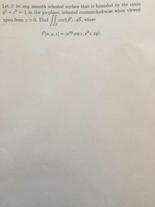 Solved Let S be any smooth oriented surface that is bounded | Chegg.com