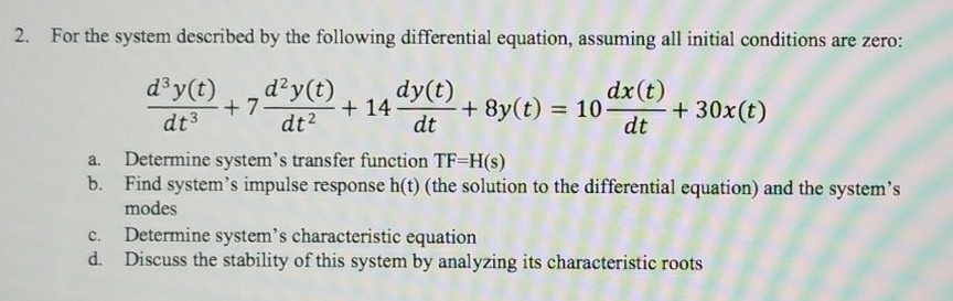 Solved 2. For the system described by the following | Chegg.com