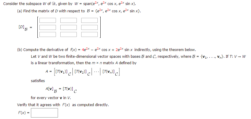 Solved Consider the subspace W of D, given by W = span(e^2x, | Chegg.com