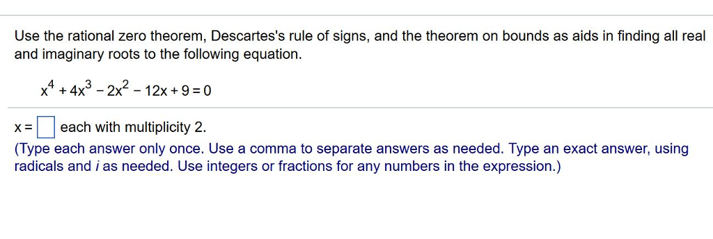 Solved Use the rational zero theorem, Descartes's rule of | Chegg.com