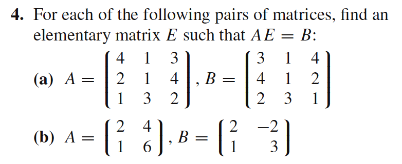Solved 4. For each of the following pairs of matrices, find | Chegg.com