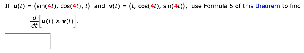 Solved If u(t)-(sin(4t), cos(4), t〉 and v(t)-(t, cos(4t), | Chegg.com