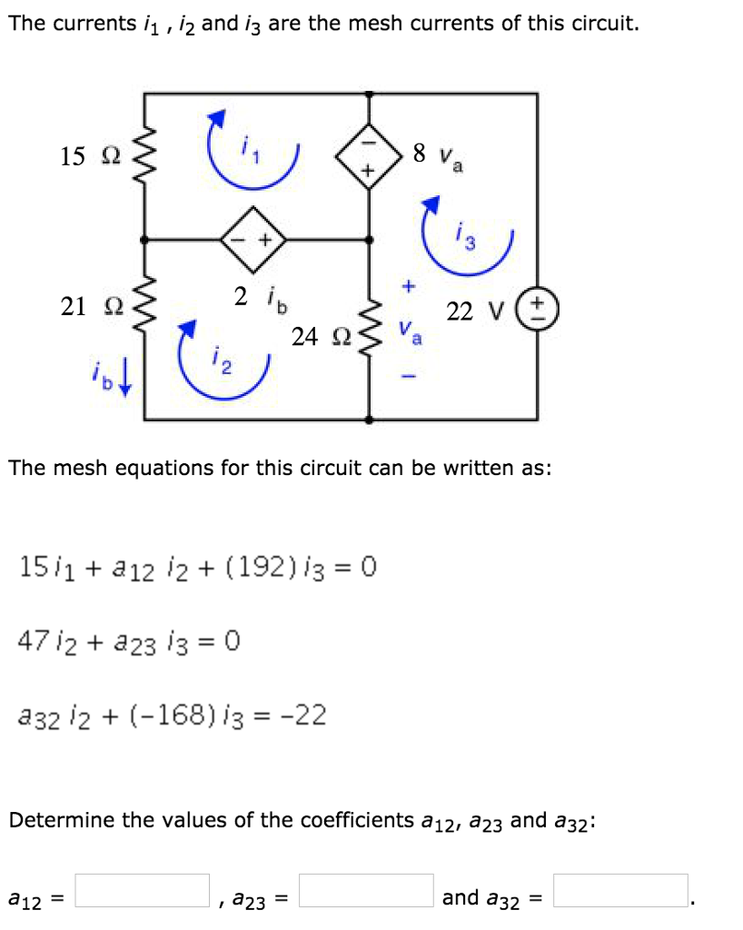 Solved The currents i1 , /2 and i3 are the mesh currents of | Chegg.com