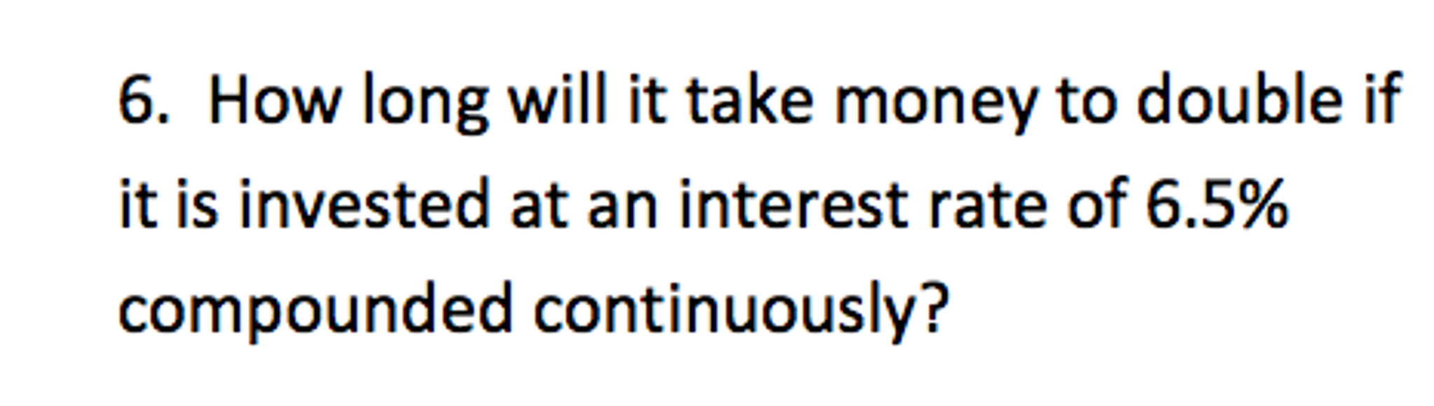 Solved How long will it take money to double if it is | Chegg.com