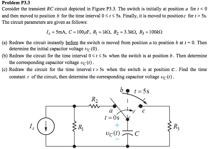 Solved Problem P3.3 Consider the transient RC circuit | Chegg.com