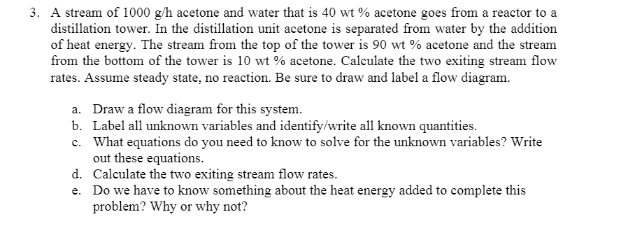 A stream of 1000 g/h acetone and water that is 40 wt | Chegg.com