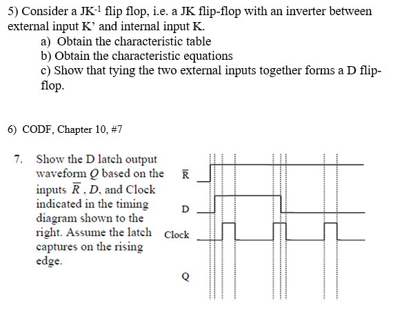 Solved Consider a JK^-1 flip flop, i.e. a JK flip-flop with | Chegg.com
