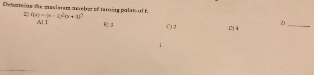 Solved Determine the maximum number of turning points of f. | Chegg.com