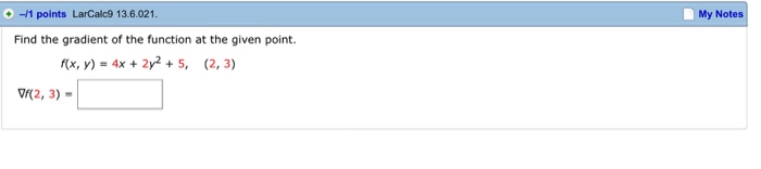 Solved - points LarCalc9 13.6.021 My Notes Find the gradient | Chegg.com