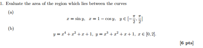 Solved Evaluate the area of the region which lies between | Chegg.com