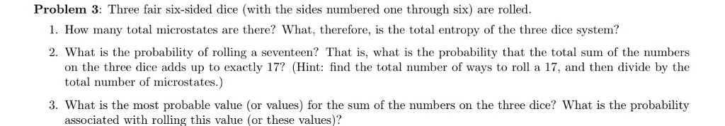 Solved Problem 3: Three fair six-sided dice (with the sides | Chegg.com