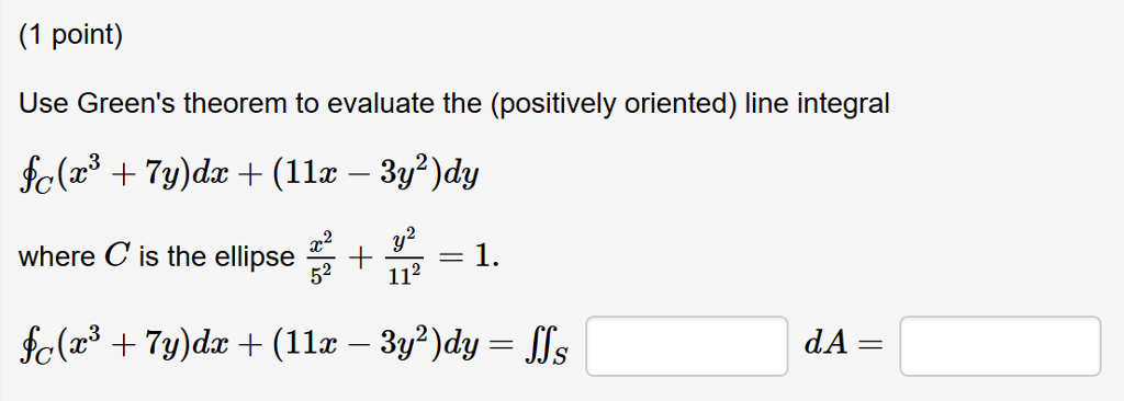 Solved Use Green's theorem to evaluate the (positively | Chegg.com