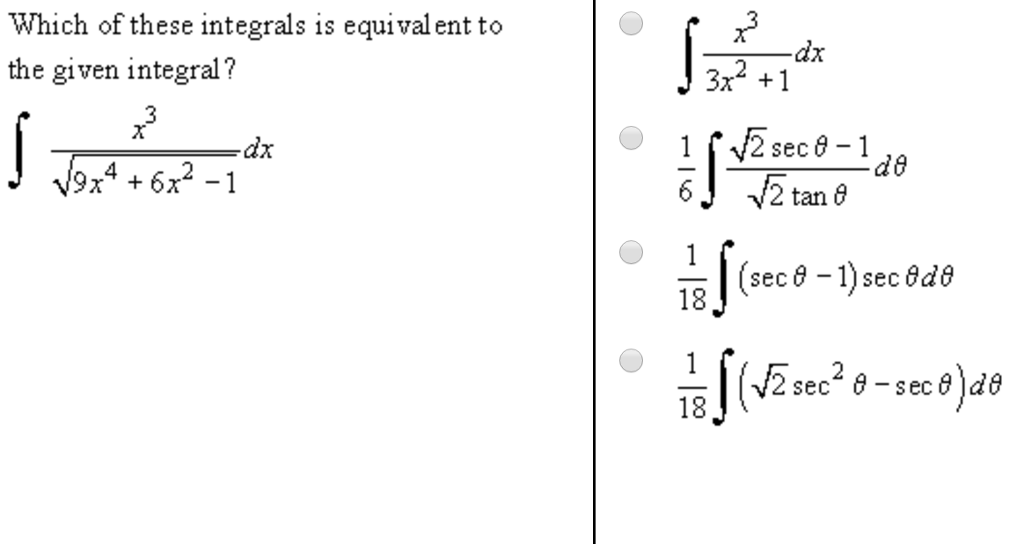 Solved Which of these integrals is equivalent to the given | Chegg.com