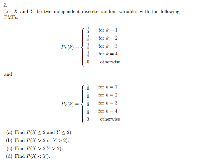 Solved 2. Let X and Y be two independent discrete random | Chegg.com