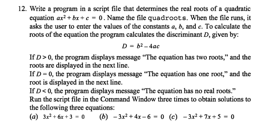 Solved 12 Write A Program In A Script File That Determines 