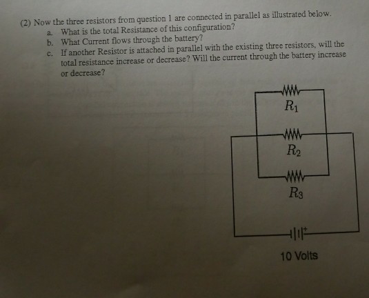 Solved (2) Now the three resistors from question 1 are | Chegg.com