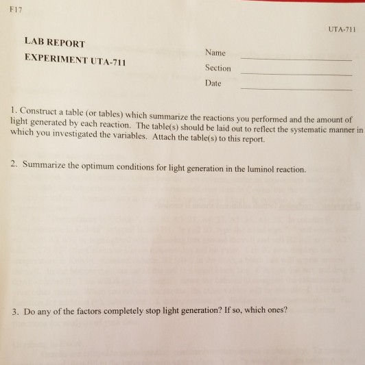 F17 UTA-711 LAB REPORT Name Section Date EXPERIMENT | Chegg.com