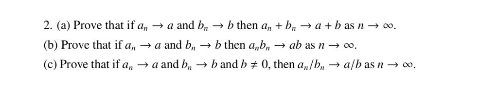 Solved 2. (a) Prove that if an → a and bn → b then an + bn → | Chegg.com