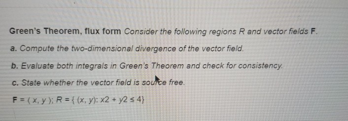 Solved Green's Theorem, flux form Consider the following | Chegg.com