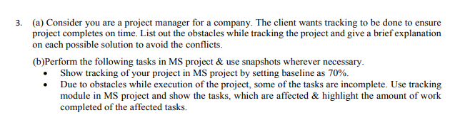 Solved (a) Consider you are a project manager for a company. | Chegg.com