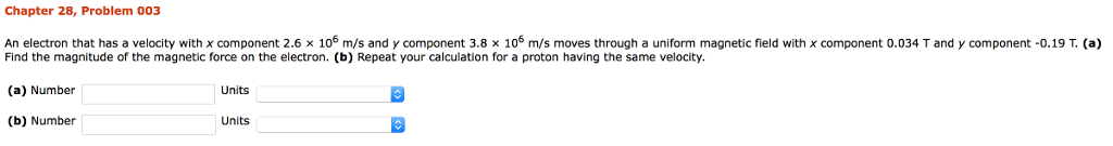 Solved An electron that has a velocity with x component 2.6 | Chegg.com