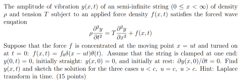 The amplitude of vibration y(x,t) of an semi-infinite | Chegg.com