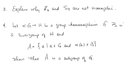 Solved Explain why Z6 and S3 are not isomorphic Let alpha: | Chegg.com