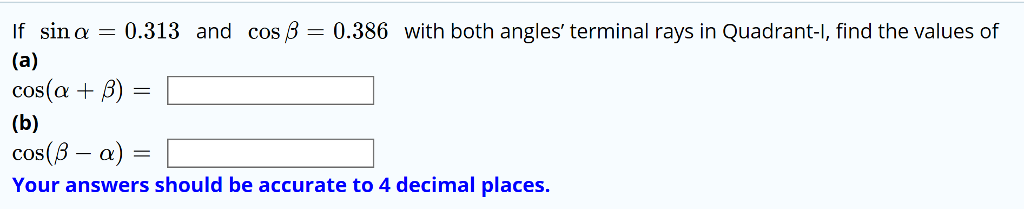 Solved If cos α 0.098 and cos β = 0.709 with both angles, | Chegg.com