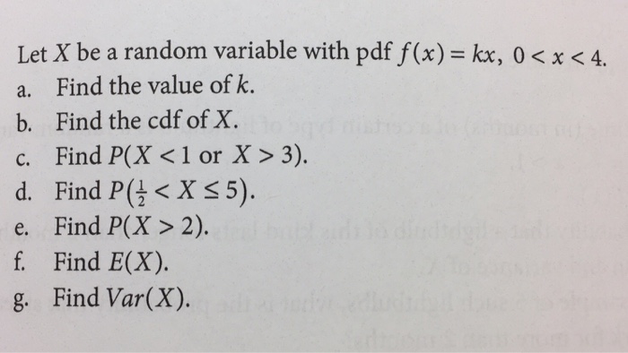 Solved Let X Be A Random Variable With Pdf Fx Kx 0 