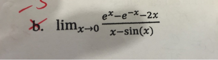 Solved e*-e-x limx→0 x-sin(x) | Chegg.com
