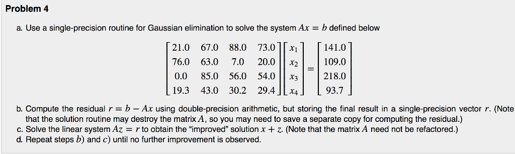 Solved Problem 4 a. Use a single-precision routine for | Chegg.com