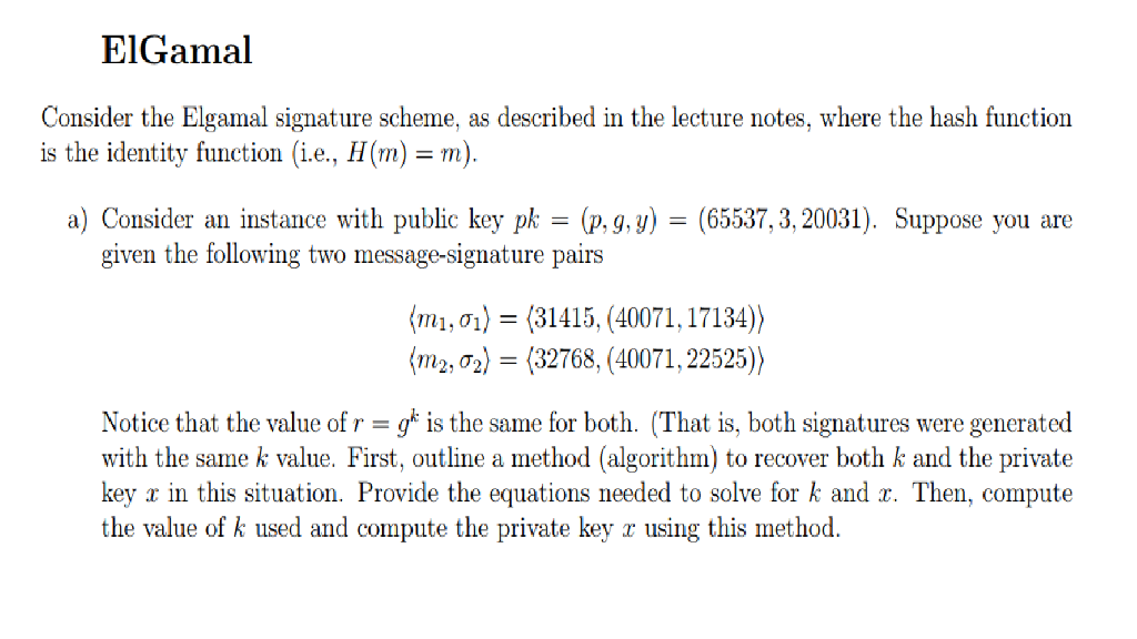 Solved ElGamal Consider the Elgamal signature scheme, as | Chegg.com