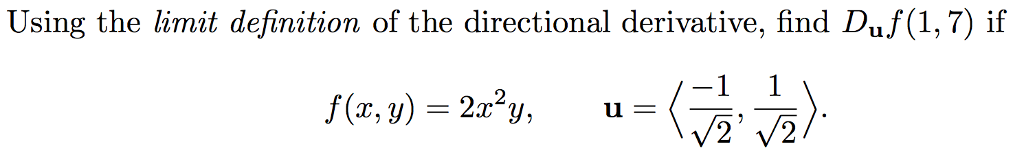 Solved Using the limit definition of the directional | Chegg.com