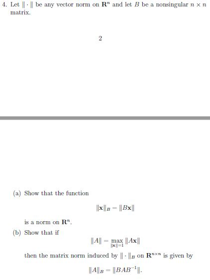 Solved 4. Let I I be any vector norm on R and let B be a | Chegg.com