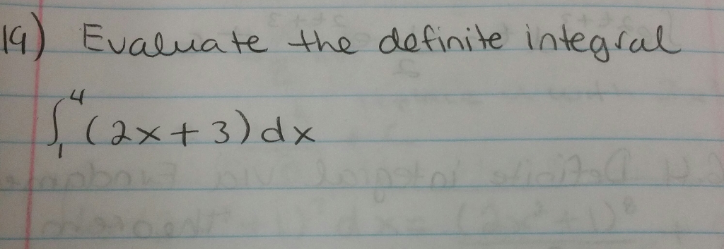 Solved Evaluate the definite integral integral_1^4 (2x + | Chegg.com