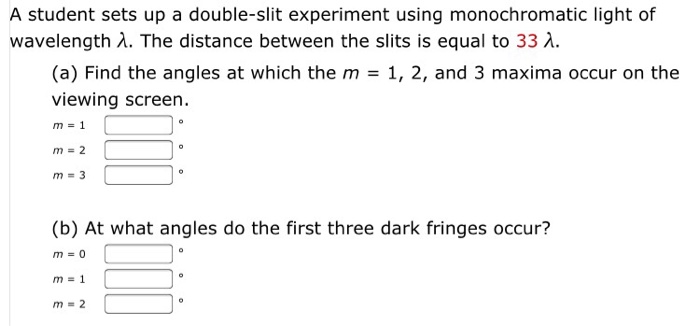 Solved A student sets up a double-slit experiment using | Chegg.com