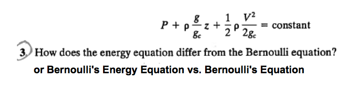 Solved P + rho g/g_c z + 1/2 rho V^2/2g_c = constant How | Chegg.com