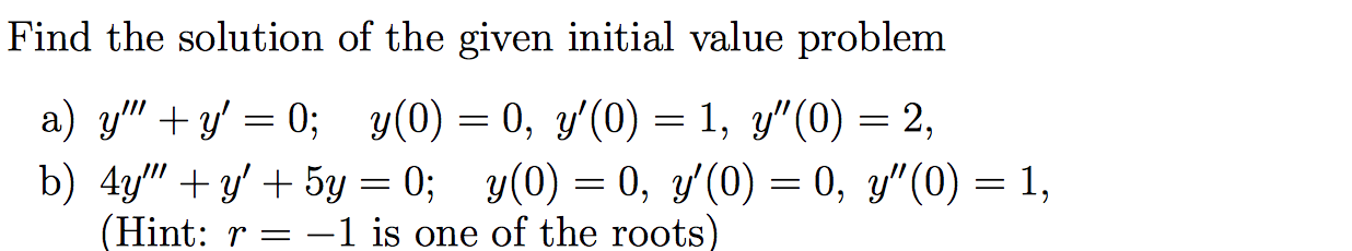 Solved Find the solution of the given initial value problem | Chegg.com