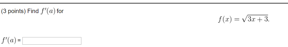 Solved Find f'(a) for f(x) = Squareroot 3x + 3. f'(a) = | Chegg.com
