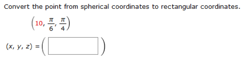 Solved Convert the point from spherical coordinates to | Chegg.com