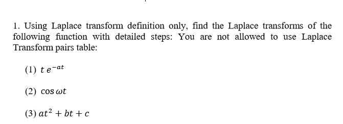 Solved Using Laplace transform definition only, find the | Chegg.com