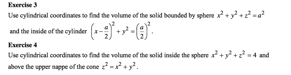 Solved Exercise 3 Use cylindrical coordinates to find the | Chegg.com