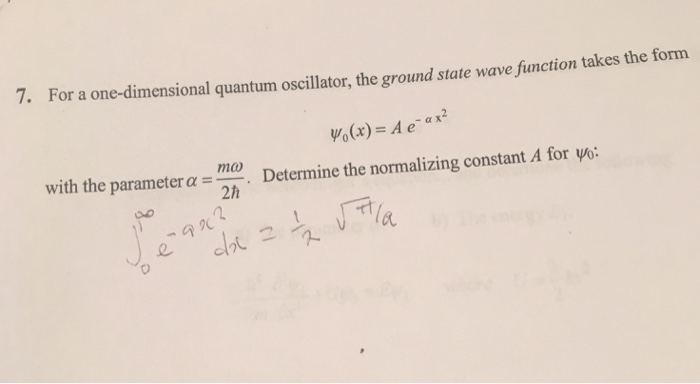 Solved For A One Dimensional Quantum Oscillator The Ground
