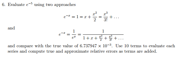 Solved Evaluate e^-5 using two approaches e^-x = 1 - x + | Chegg.com
